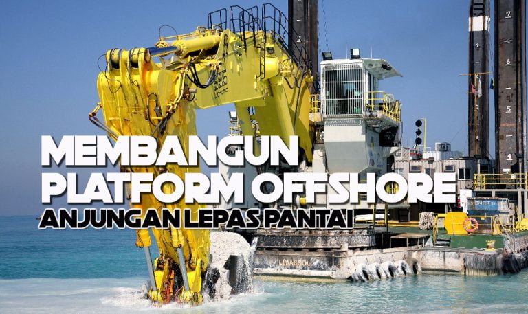 Membangun Offshore Platform (Anjungan Lepas Pantai) - Petro Training Asia