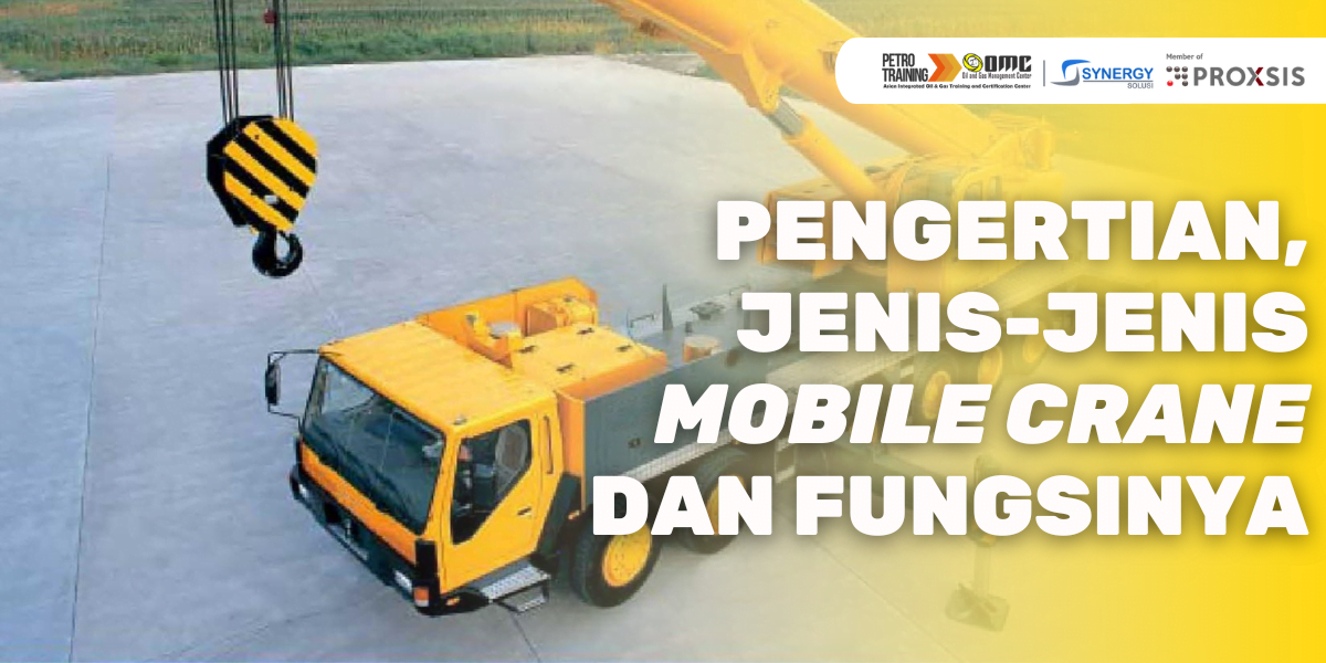 Sebuah Inovasi Bernama Crane, Pengertian dan Jenis-Jenisnya - Petro ...