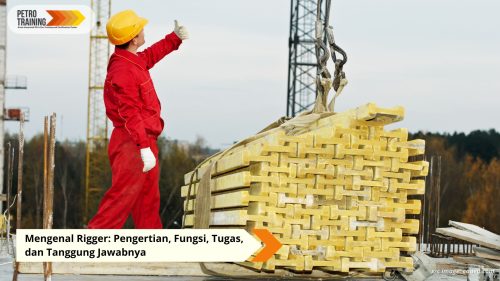Mengenal Rigger: Pengertian, Fungsi, Tugas, dan Tanggung Jawabnya ...