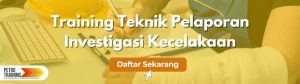 Bagaimana Laporan Kecelakaan Kerja (K3) Terbaru dan Contohnya? - Petro Training Asia