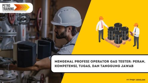 Mengenal Profesi Operator Gas Tester: Peran, Kompetensi, Tugas, dan ...